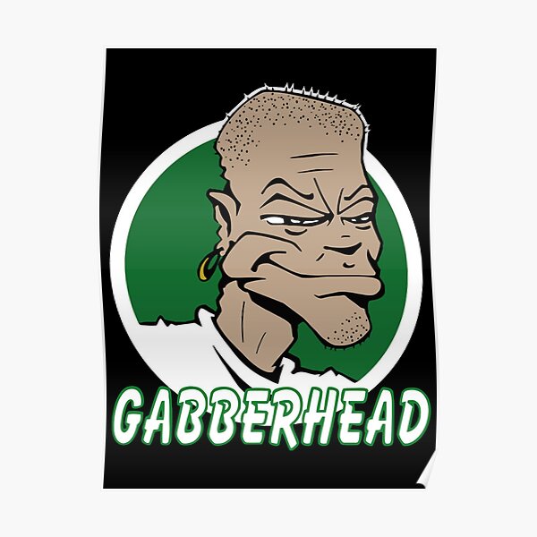 "GABBERHEAD" Poster for Sale by JuicySchinken | Redbubble