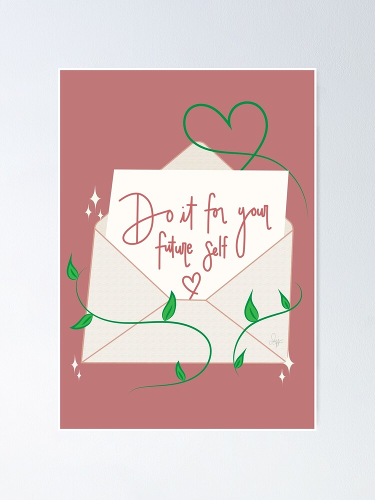 "Do It For Your Future Self" Poster for Sale by inggaalifajpeg | Redbubble