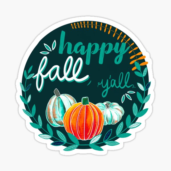 "Happy Fall, Y’all - Dark Green, Teal, Orange - Transparent" Sticker by ...