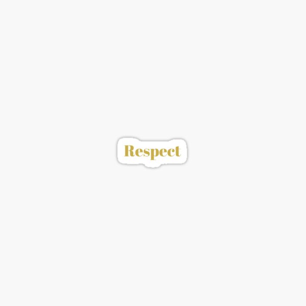 "Respect" Sticker by Stahu | Redbubble