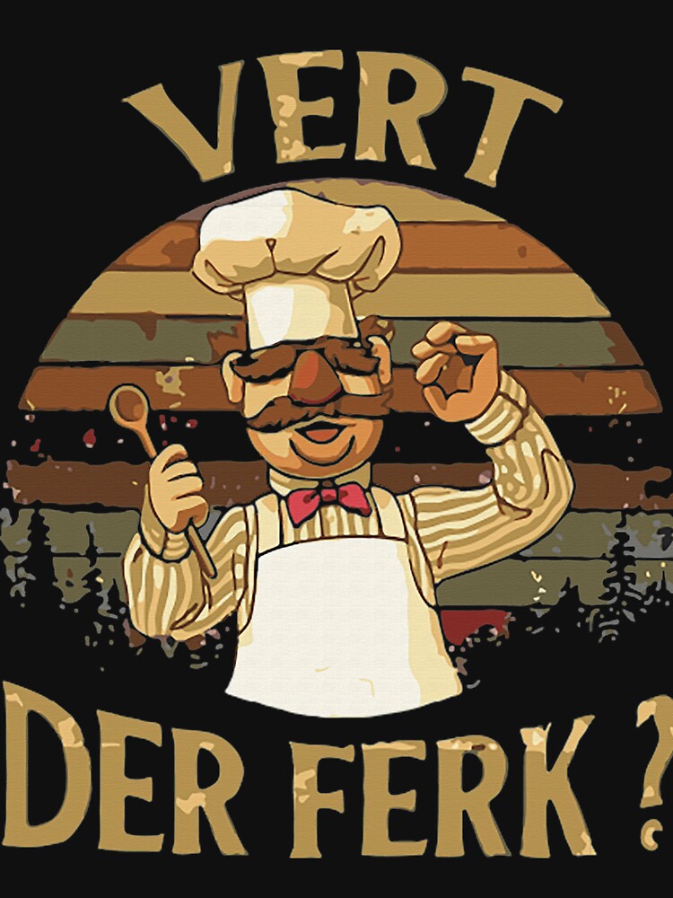 "Vert Der Ferk cook Swedish Chef" Essential T-Shirt for Sale by ...