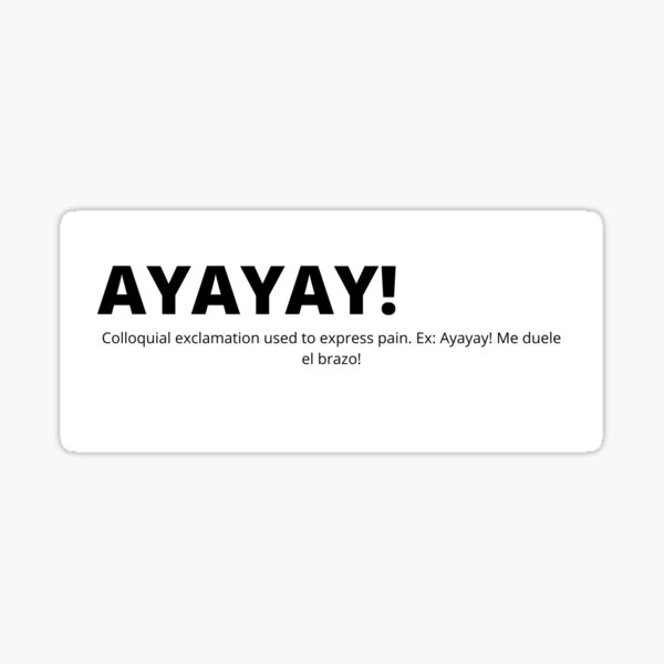 "Ayayay! Ecuadorian terms, mugs." Sticker for Sale by CeliNico | Redbubble