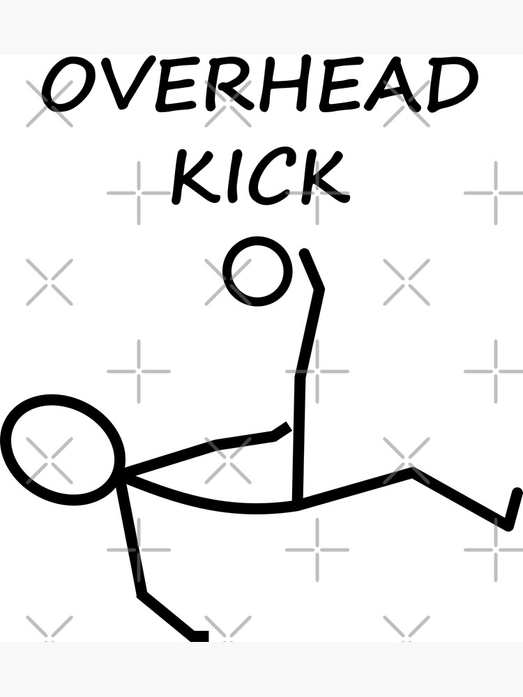 "Stickman football Overhead Kick" Poster for Sale by Bammodesigns ...