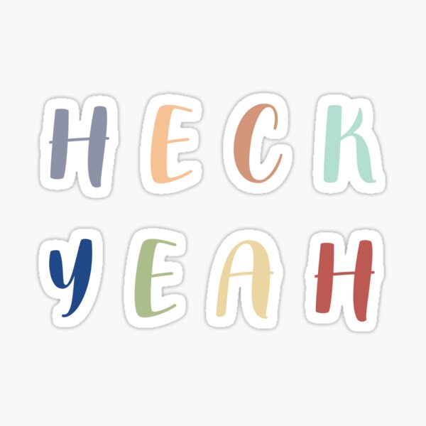 "Heck yeah" Sticker for Sale by rengiz | Redbubble