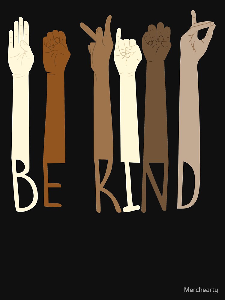 "Be Kind Hand Sign Language BLM Equality" T-shirt for Sale by ...