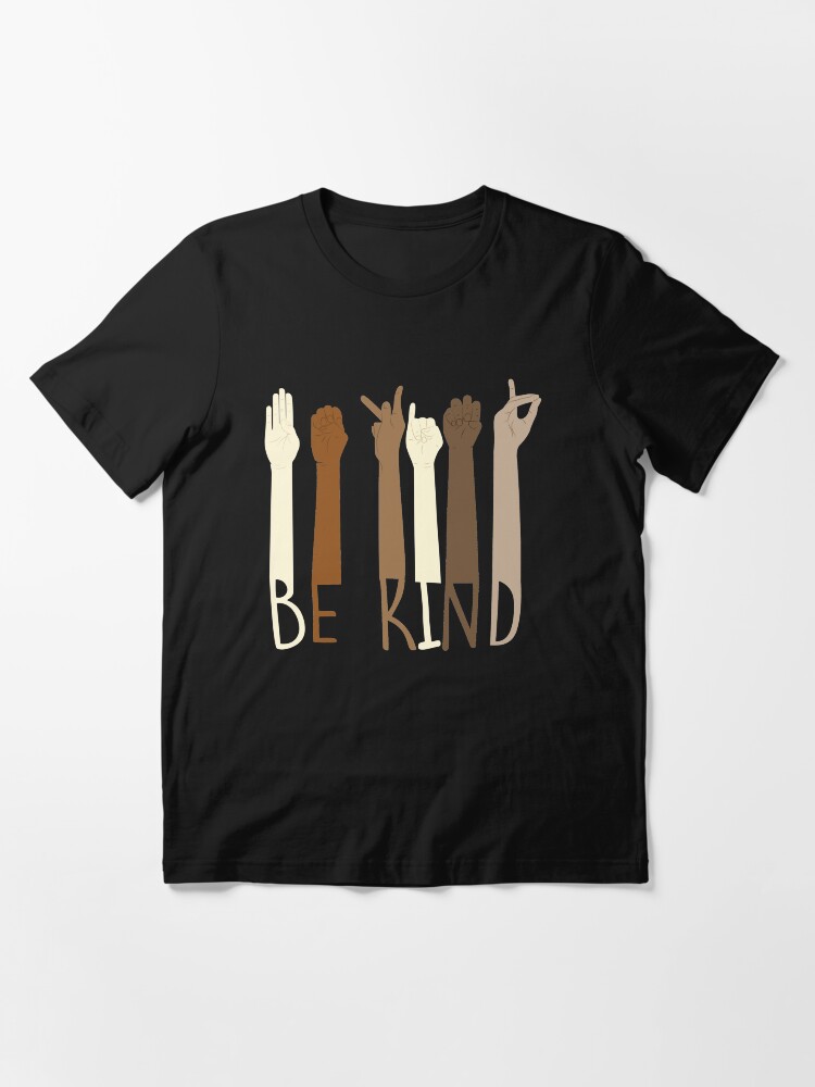 "Be Kind Hand Sign Language BLM Equality" T-shirt for Sale by ...