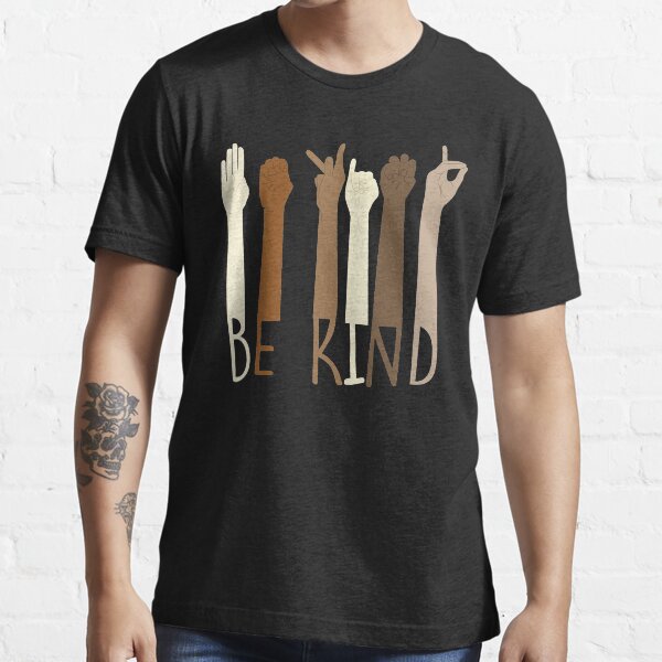 "Be Kind Hand Sign Language BLM Equality" T-shirt for Sale by ...