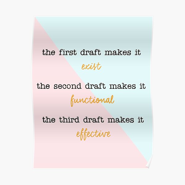 "writing drafting process advice" Poster by zoeelizabeth209 | Redbubble