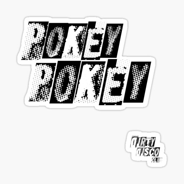 "Pokey Pokey td5 Dirty Disco club" Sticker for Sale by Tokyokee | Redbubble