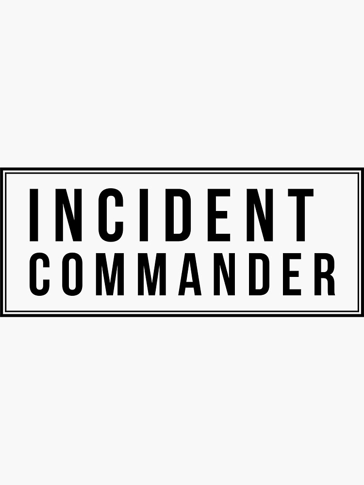 "Incident Commander- Funny Firefighter" Sticker for Sale by Firefamily ...