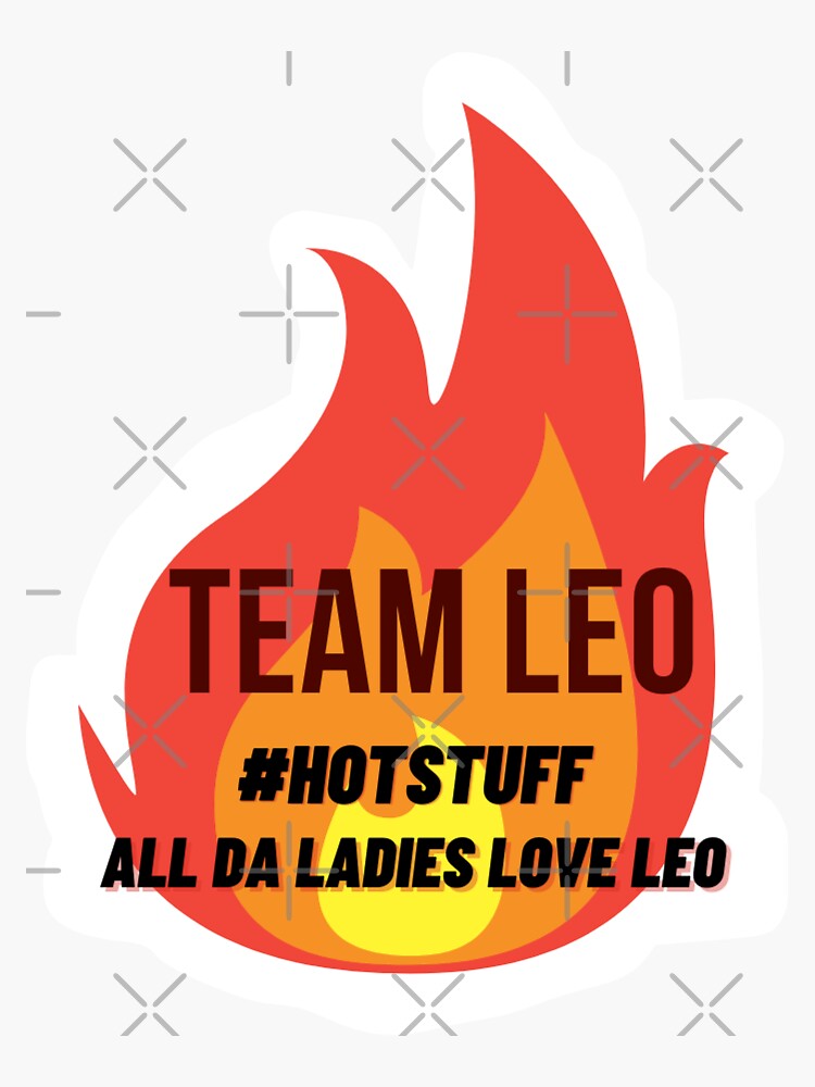 "Team Leo #HOTSTUFF" Sticker for Sale by DragonJake | Redbubble