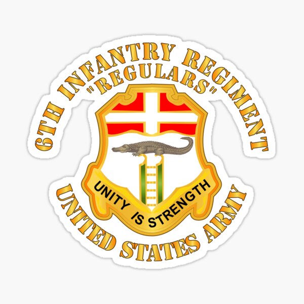 "Army - 6th Infantry Regiment - Regulars" Sticker for Sale by ...