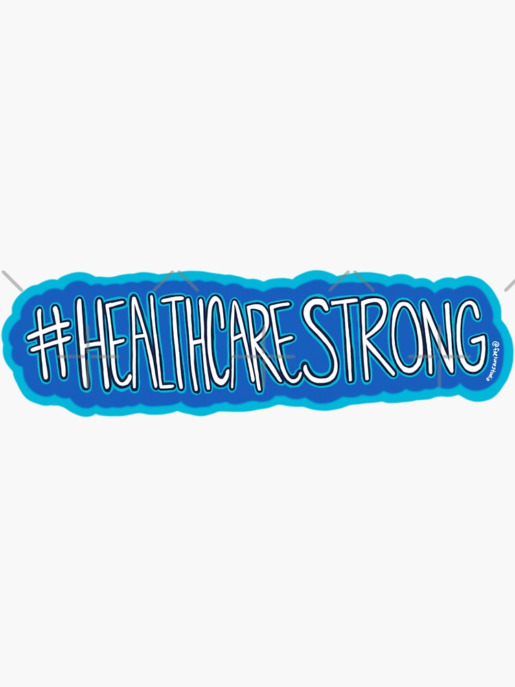 "Healthcare Strong" Sticker by FaeLuneStudio | Redbubble