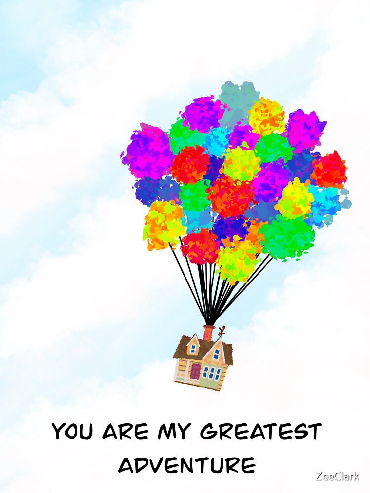 "You are my greatest adventure - Up House floating away " Sticker for ...