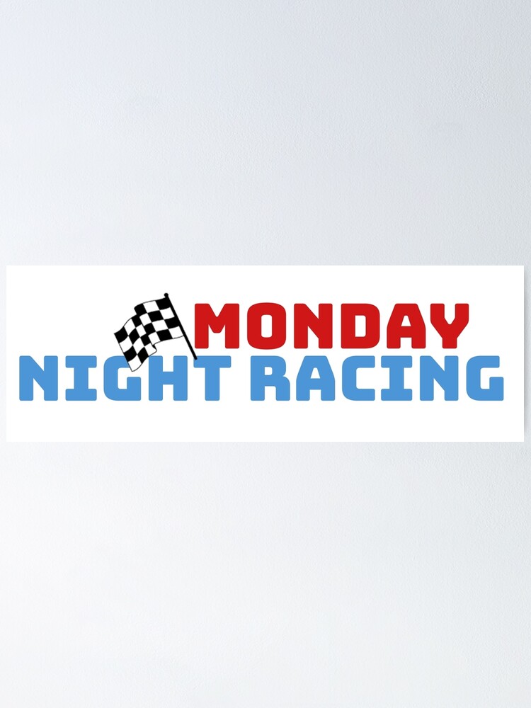 "Monday Night Racing Logo" Poster for Sale by psutt97 | Redbubble
