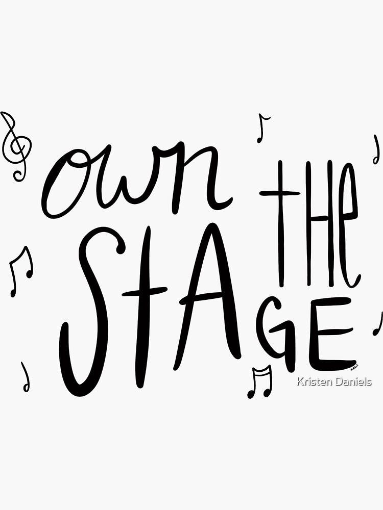"Own the Stage Design" Sticker for Sale by 42ndStStitches | Redbubble