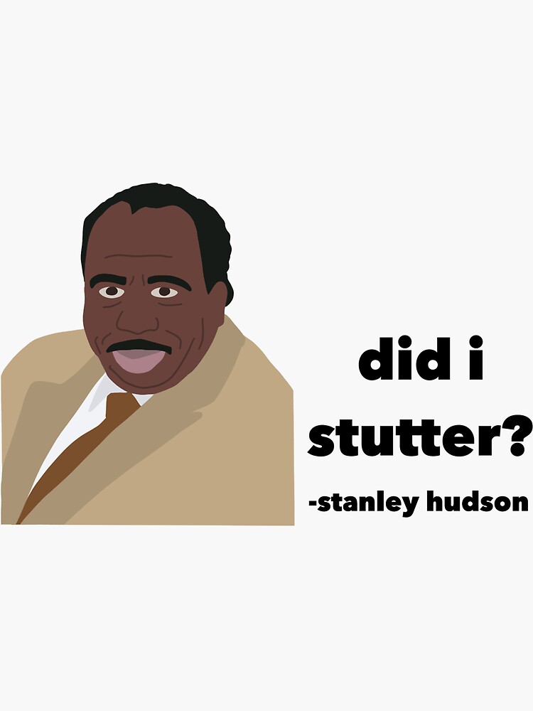 "did i stutter" Sticker for Sale by katelynstum | Redbubble