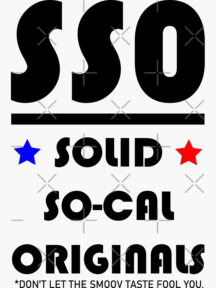 "SSO: SOLID SO-CAL ORIGINALS" Sticker by OriginalTFHodge | Redbubble