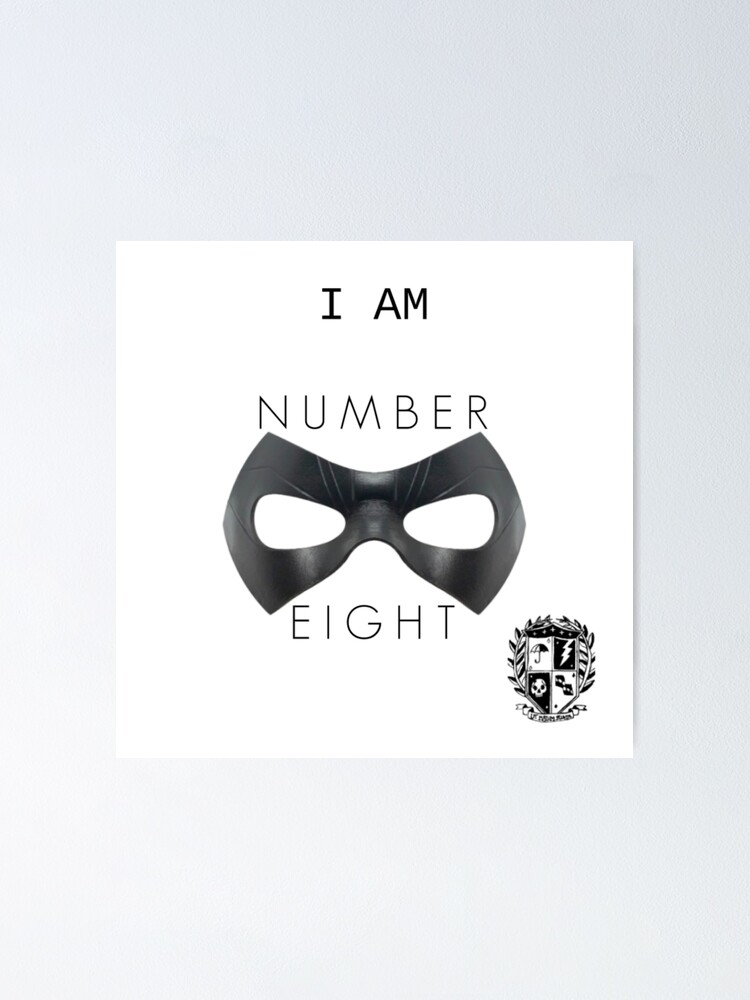 "The Umbrella Academy I am number 8" Poster for Sale by shinenayu ...
