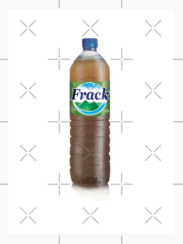 "Frack - bottled water" T-shirt for Sale by PaliGap | Redbubble ...