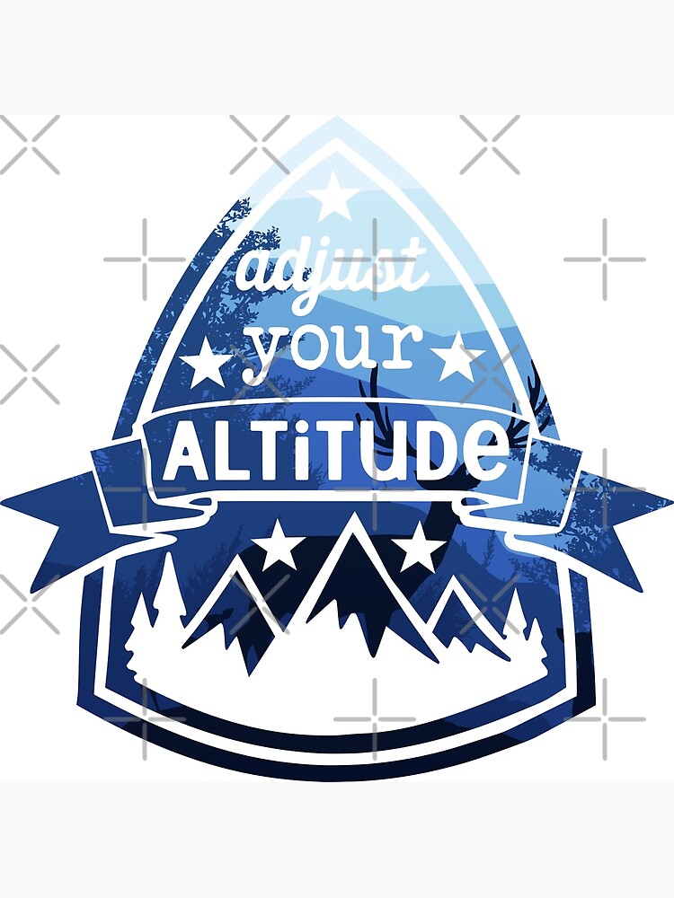 "Adjust Your Altitude Mountain Scenery Logo" Poster for Sale by ...