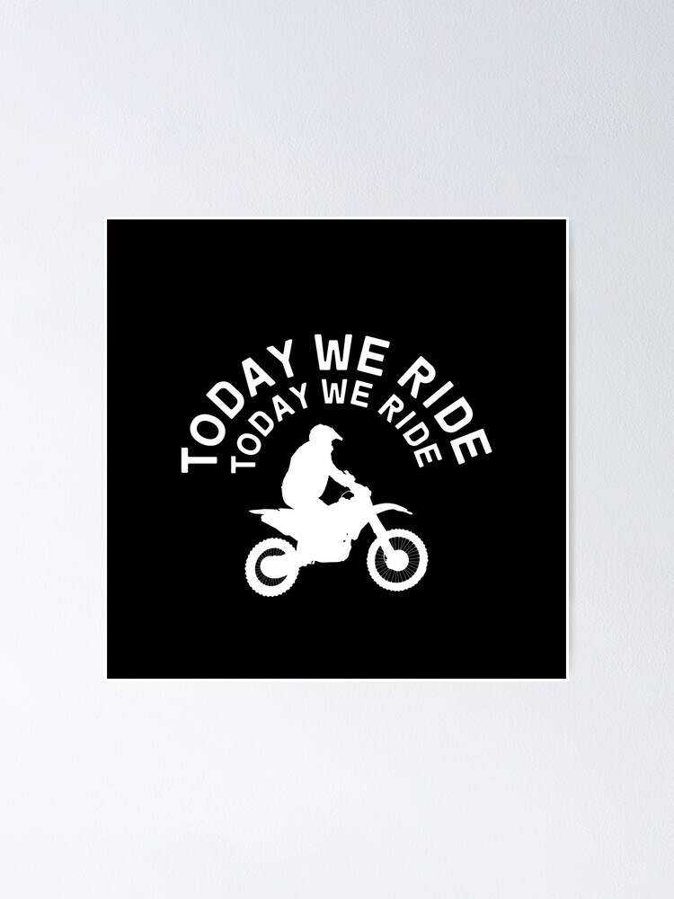 "Today we ride motocross" Poster by JakART | Redbubble