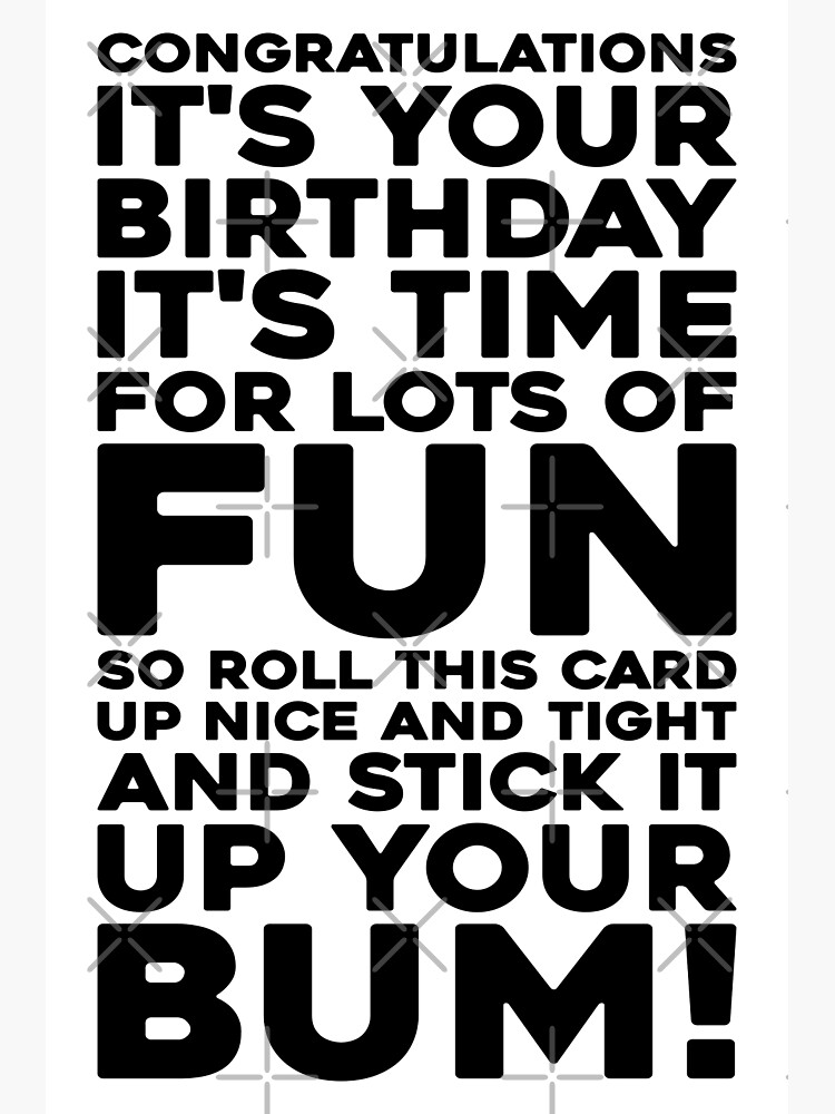 "Bottom Funny Birthday Card" Greeting Card for Sale by David Speed ...