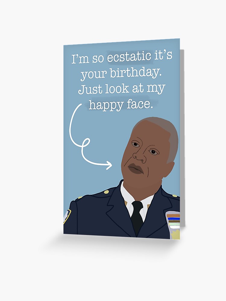 "Captain Holt Birthday Card" Greeting Card for Sale by chloedixonnn ...