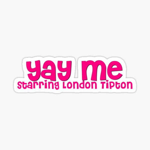 " Yay me starring London Tipton " Sticker for Sale by Vaishy13 | Redbubble