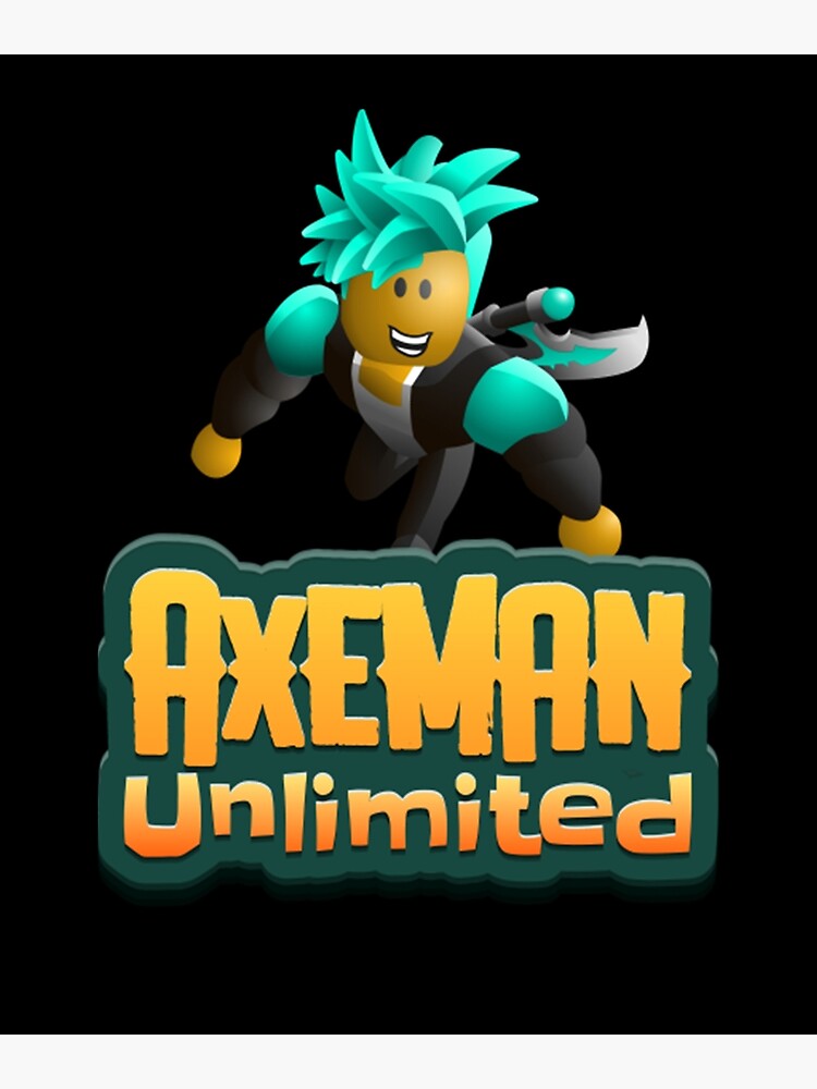 "AxeMan Unlimited Roblox Inspired Roblox" Photographic Print for Sale ...