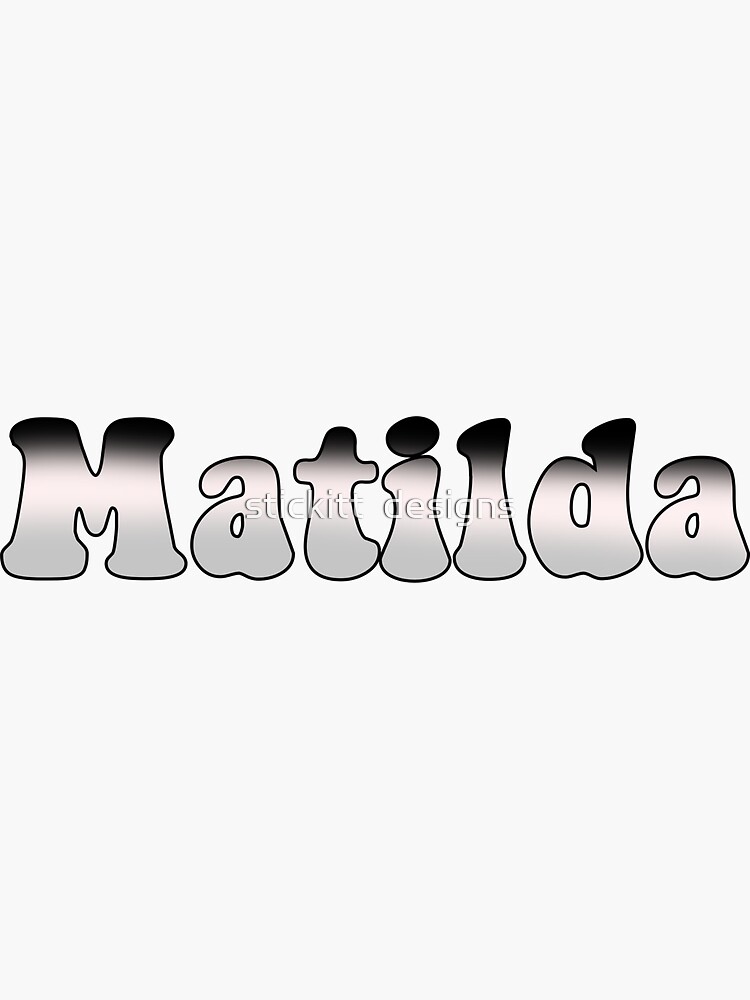 "Matilda name!" Sticker for Sale by pinkyypop | Redbubble