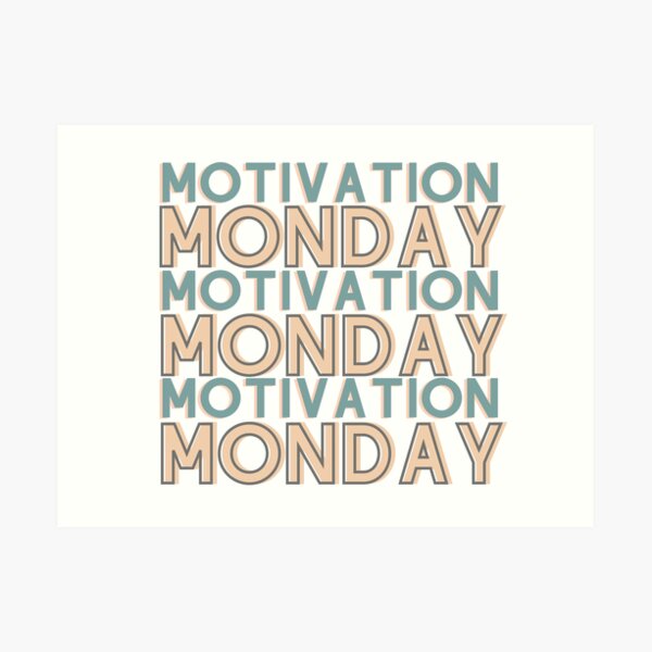 "Monday motivation positive Mindset thinking typography " Art Print for ...