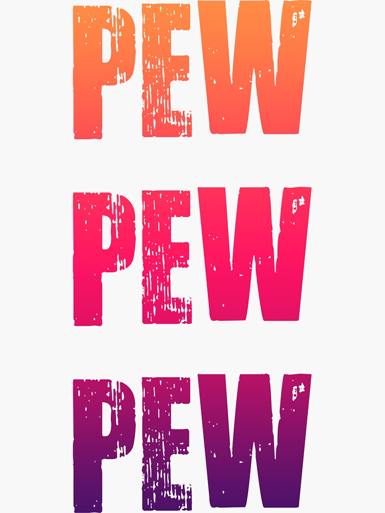 "Pew Pew Pew" Sticker for Sale by jagos | Redbubble