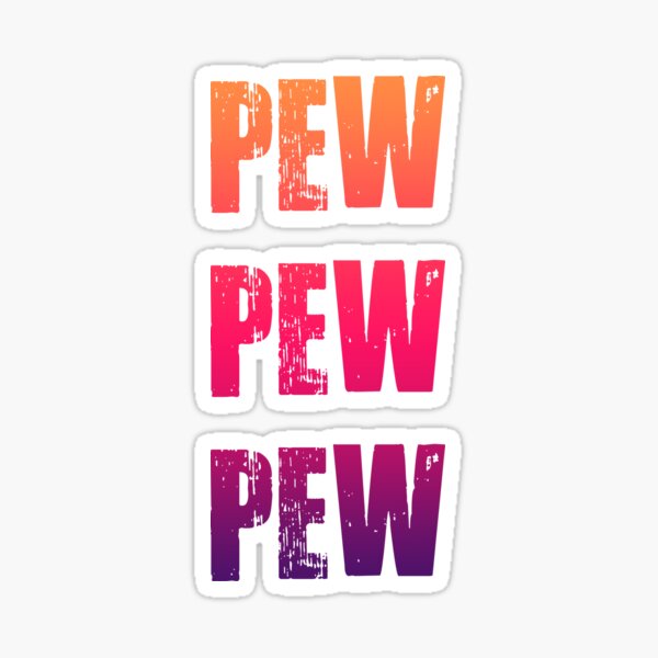 "Pew Pew Pew" Sticker for Sale by jagos | Redbubble