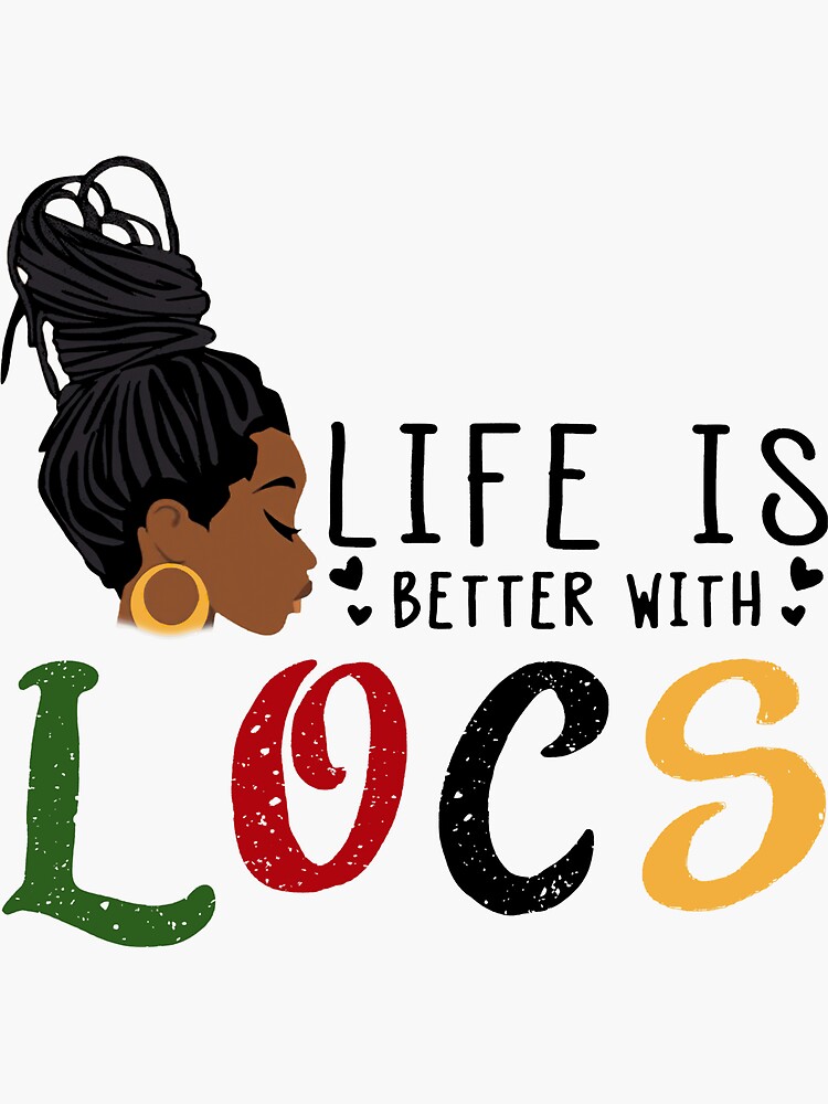 "Life is better with LOCS " Sticker for Sale by CarlosGray | Redbubble