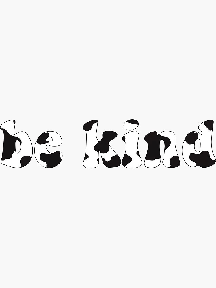 "Be Kind cow print sticker" Sticker for Sale by elebridith | Redbubble
