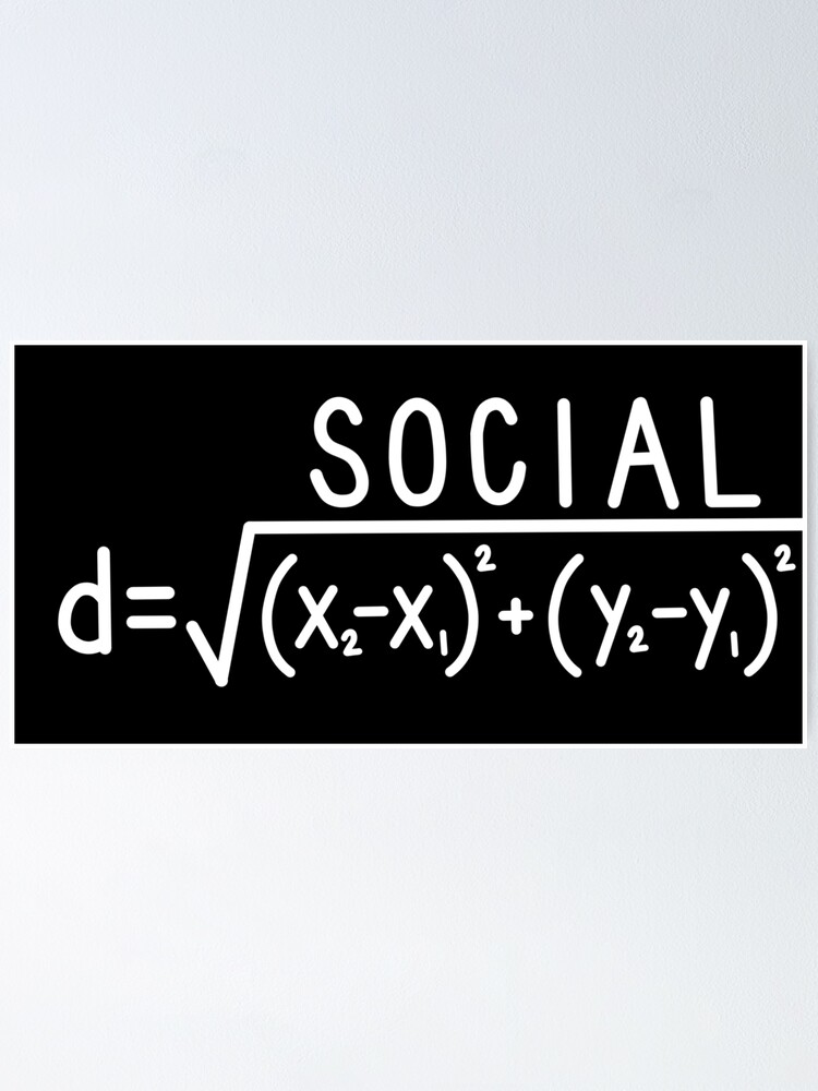 "Social Distance (formula) Black and White" Poster by carwalker13 ...
