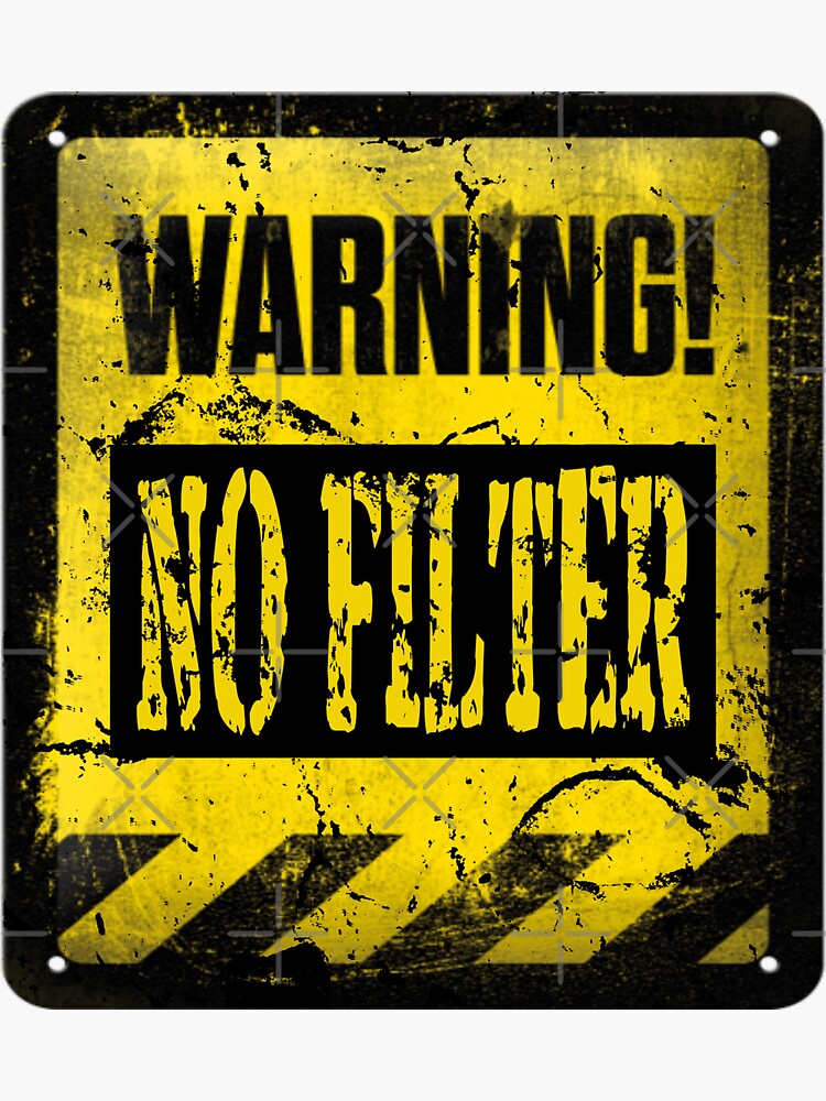 "Danger No Filter Warning Sign Party Gift Funny Sayings" Sticker for ...