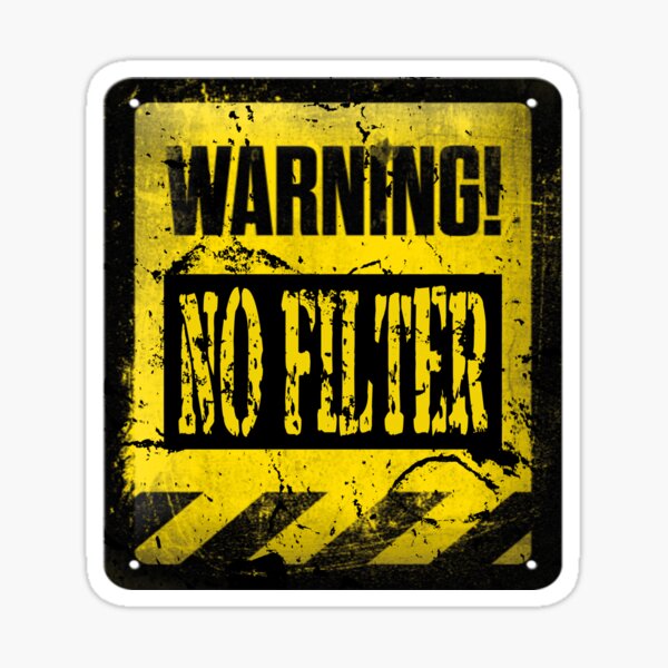 "Danger No Filter Warning Sign Party Gift Funny Sayings" Sticker for ...
