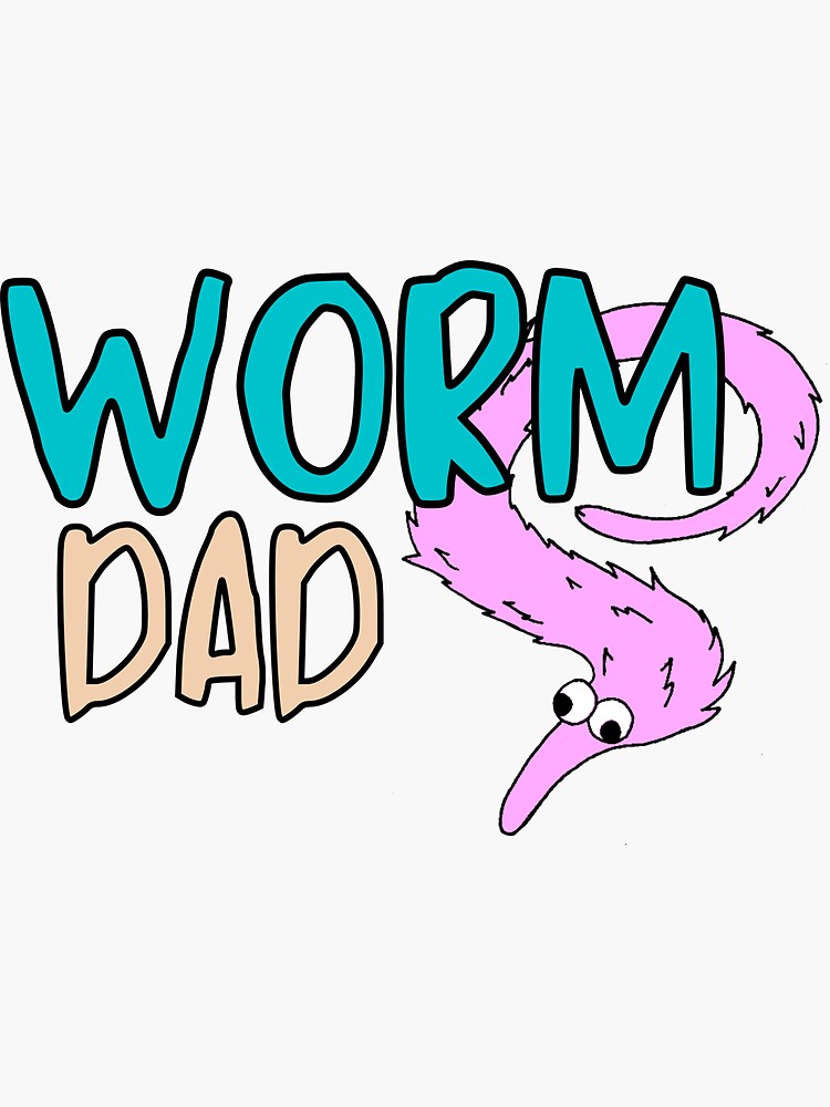 "Worm On A String - Funny Worm Dad" Sticker by m95sim | Redbubble