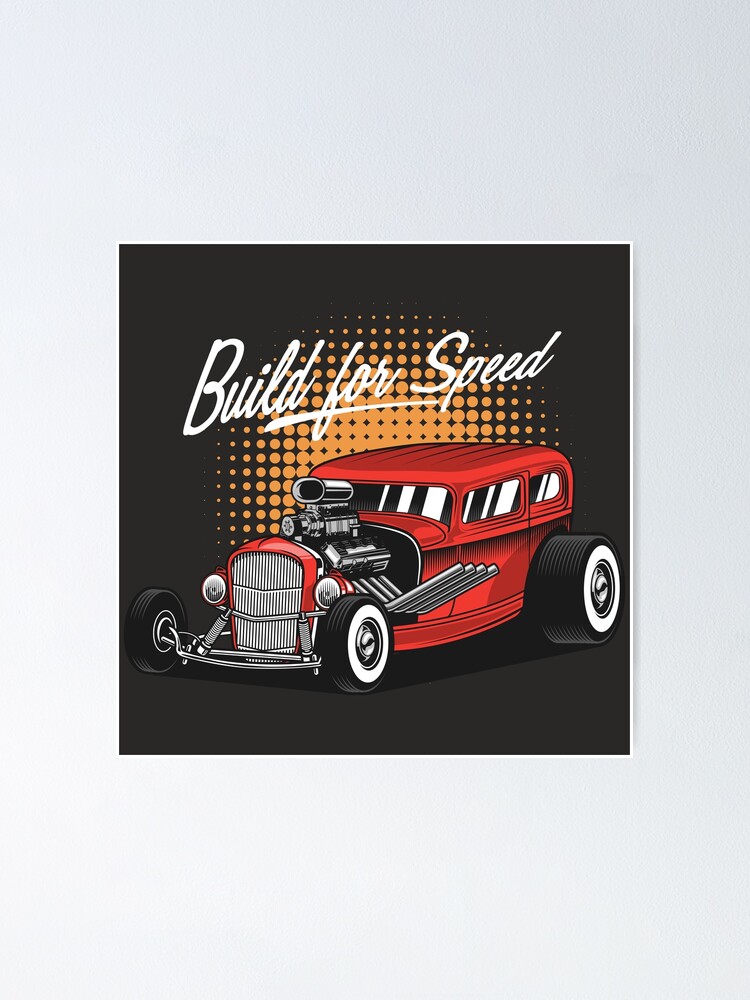 "Build For Speed" Poster by Rwshana | Redbubble