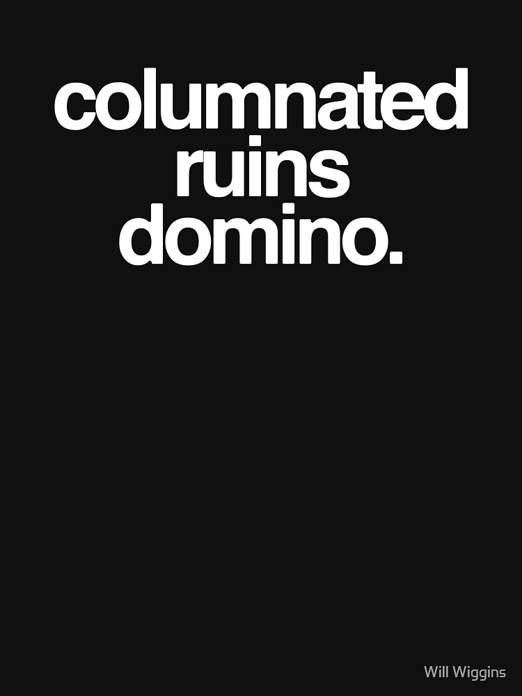 "columnated ruins domino." T-shirt for Sale by willwiggins | Redbubble ...
