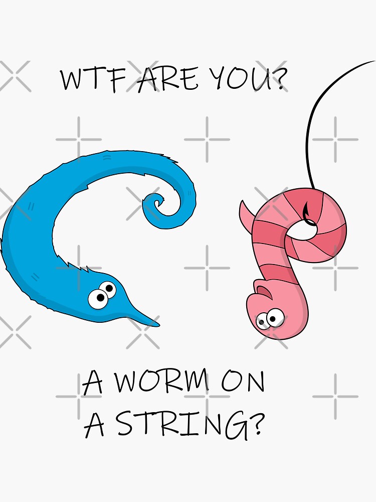  Worm On A String Magic Fuzzy String Worm Meme Sticker By Giacob Redbubble