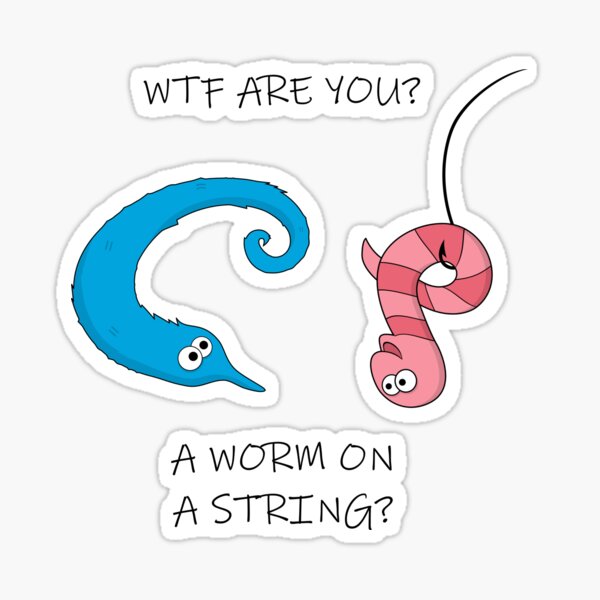 "Worm on a string - Magic / Fuzzy String Worm Meme" Sticker by Giacob ...