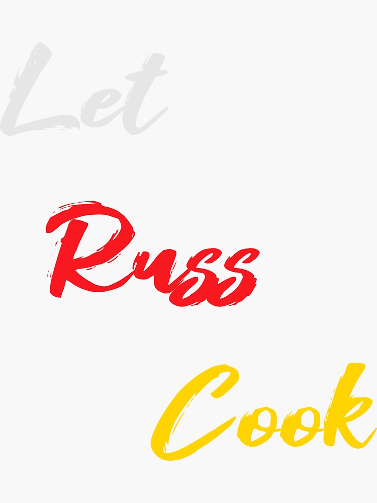 "Let Russ Cook" Sticker for Sale by Ayoublamrani | Redbubble
