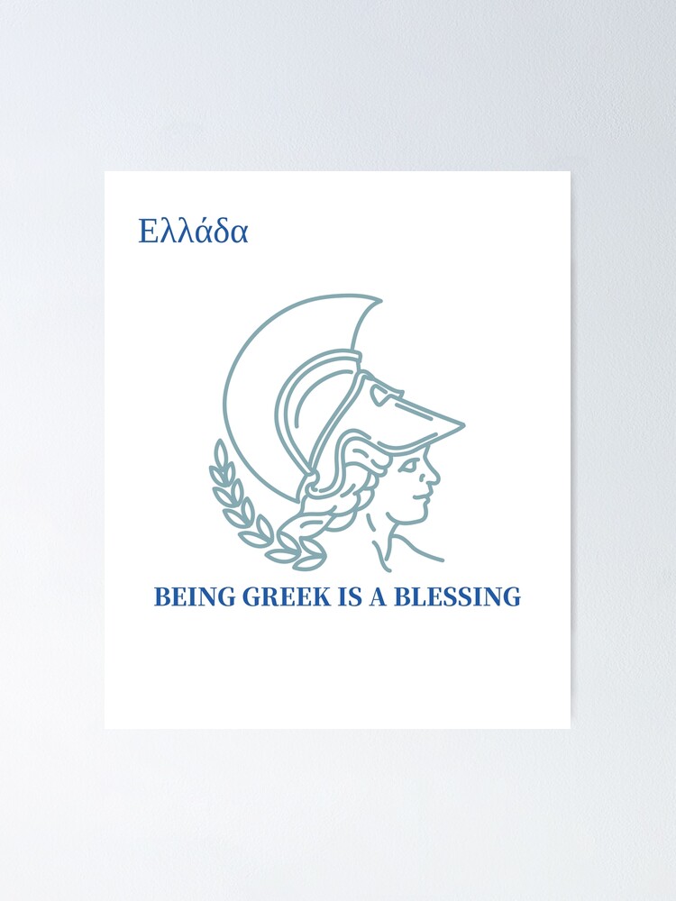 "Being Greek Is A Blessing" Poster by Balkanfood | Redbubble