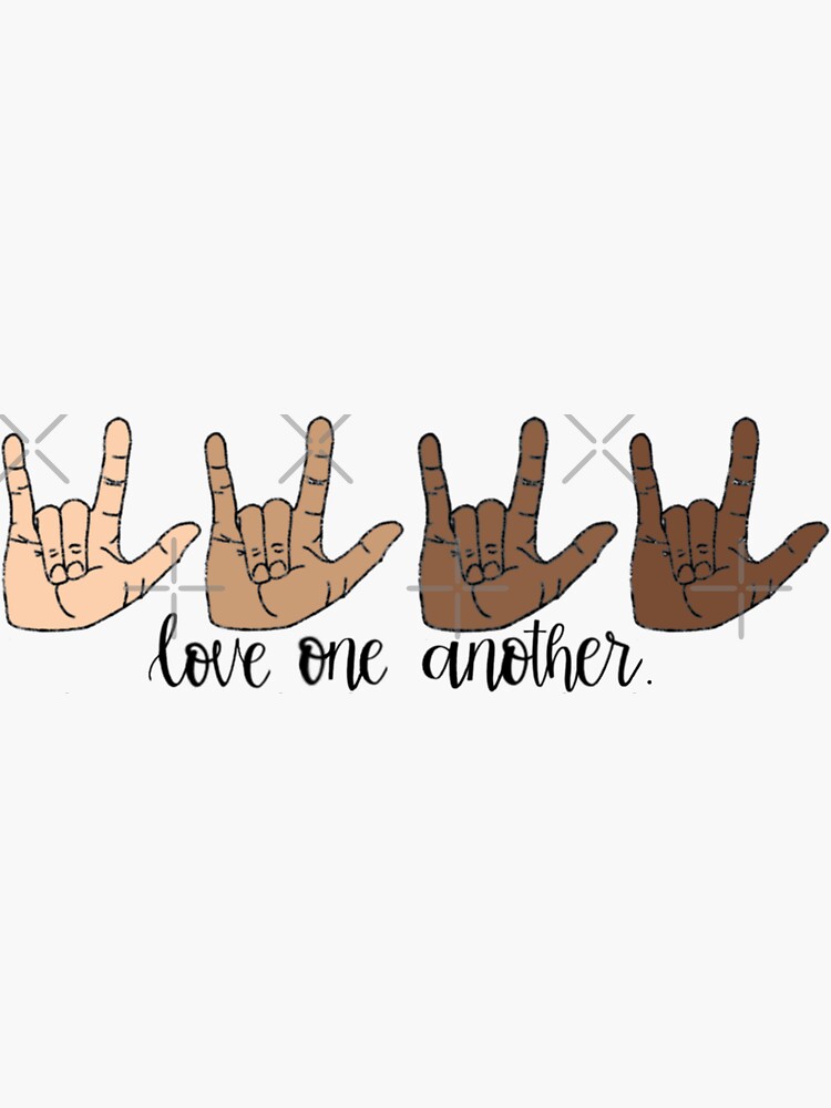 "love one another sign language" Sticker for Sale by amyhutchison ...