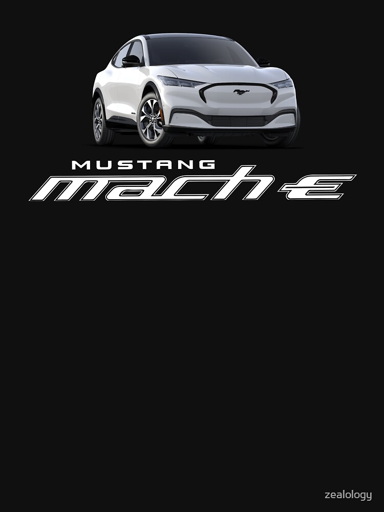"Mustang Mach-E - White" T-shirt for Sale by zealology | Redbubble ...