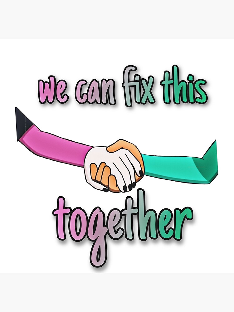 "We can fix this together - Lumity" Poster for Sale by georgigaze ...