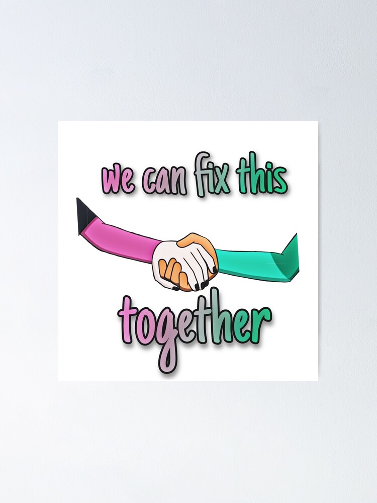 "We can fix this together - Lumity" Poster for Sale by georgigaze ...